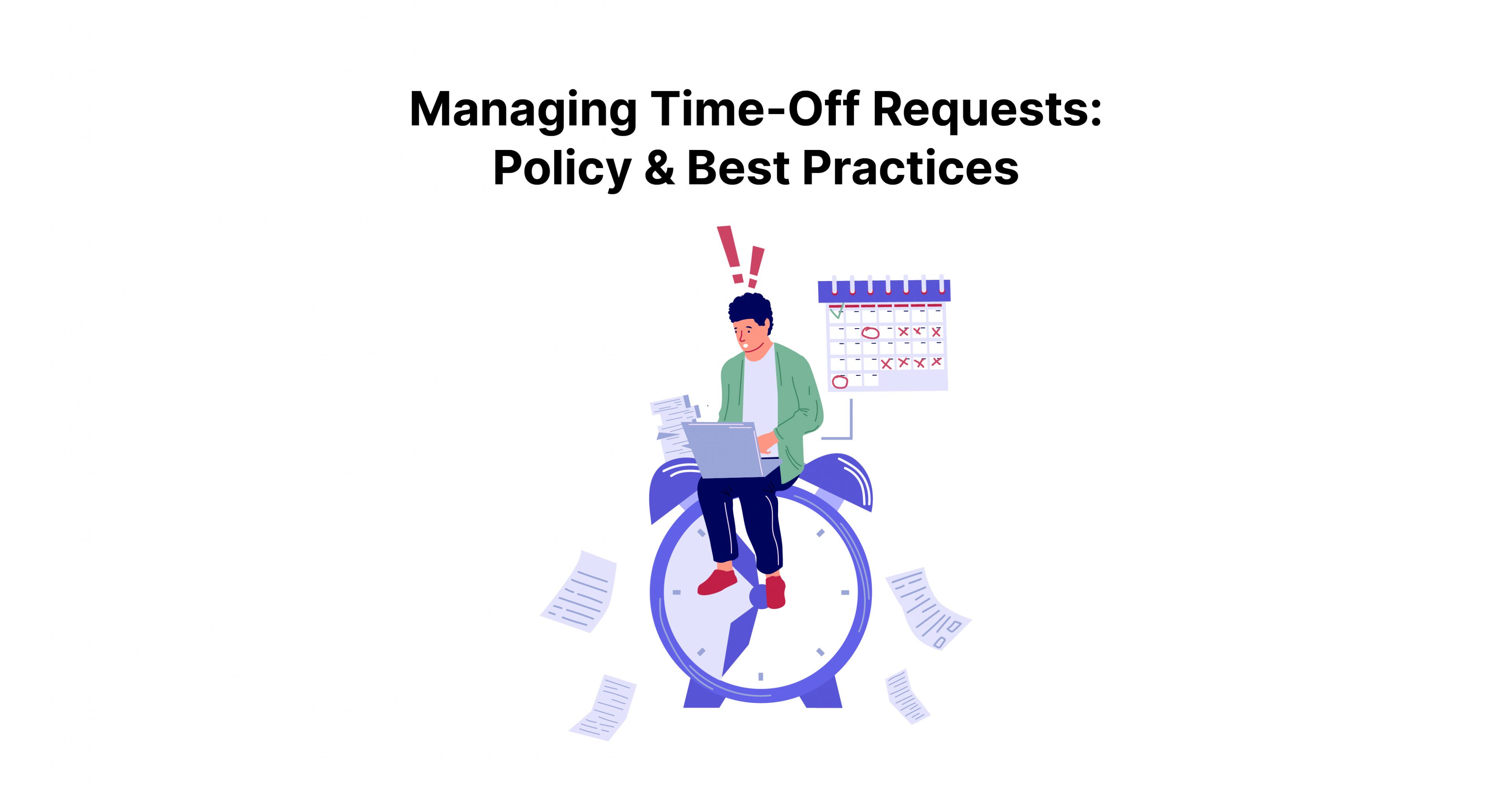 Managing Employee Time Off Requests Guide Policy Best Practices Managing Employee Time Off Requests Guide Policy Best Practices