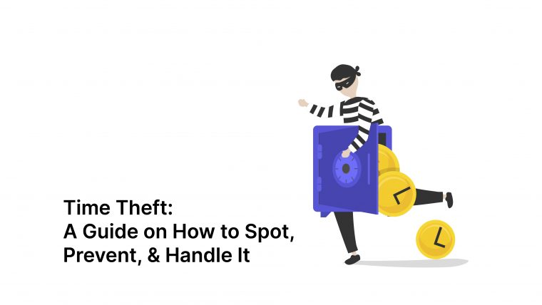 Time Theft: A Guide on How to Spot, Prevent, & Handle It - The Camelo Blog