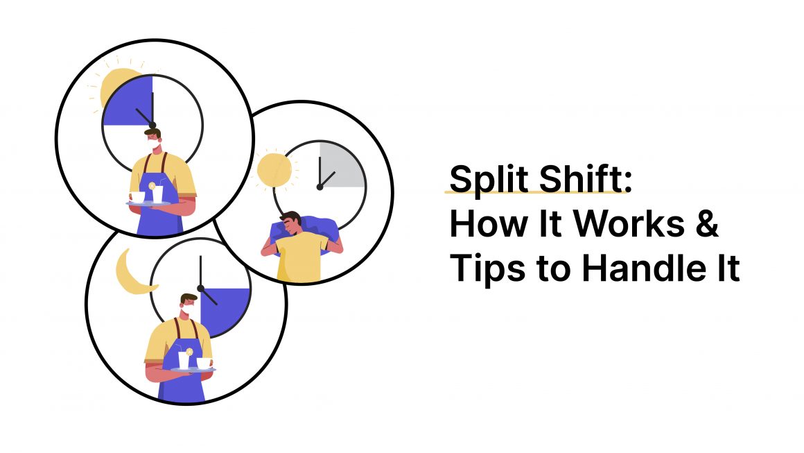 Split Shift: How It Works & Tips to Handle It - The Camelo Blog