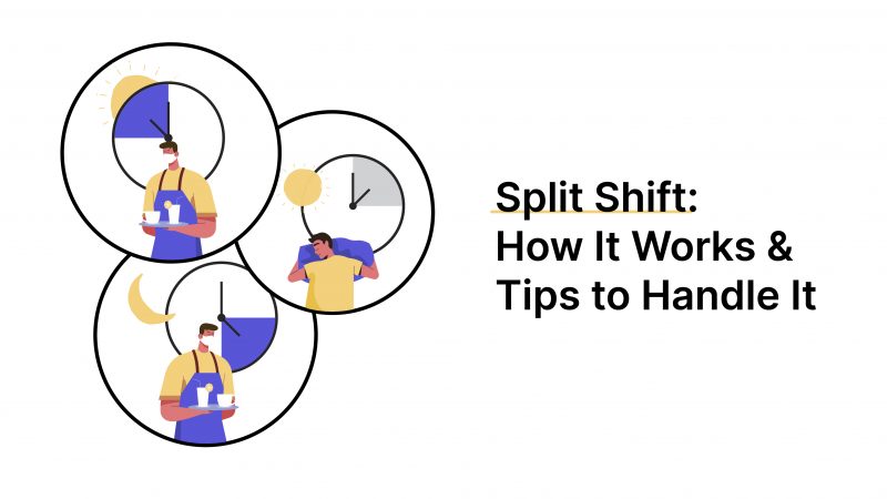 Split Shift: How It Works & Tips to Handle It - The Camelo Blog