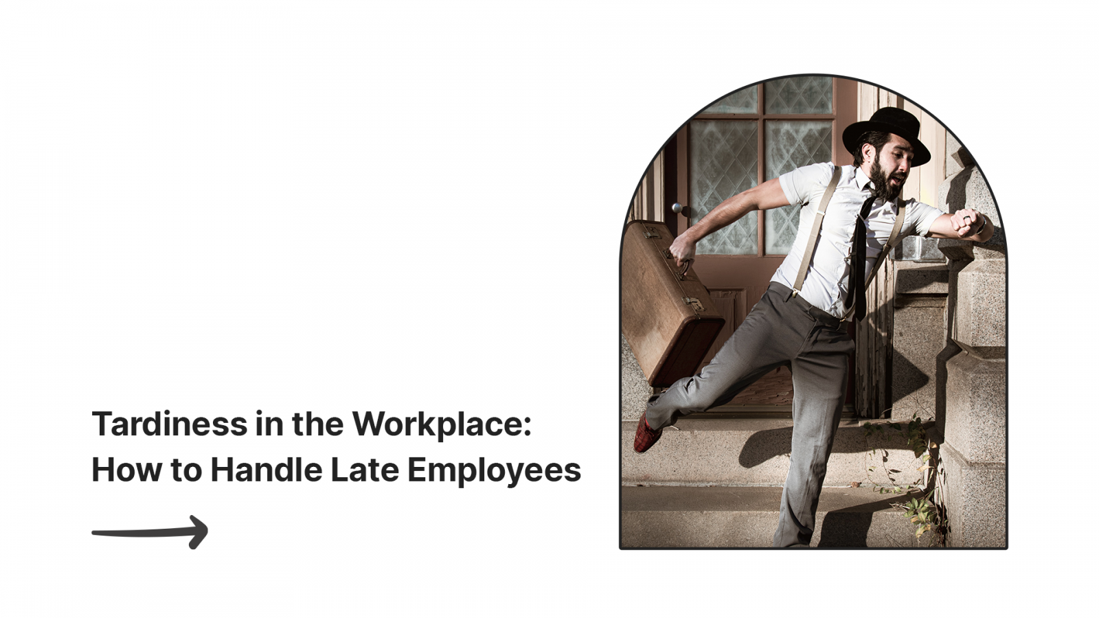 Tardiness in the Workplace: How to Handle Late Employees - The Camelo Blog
