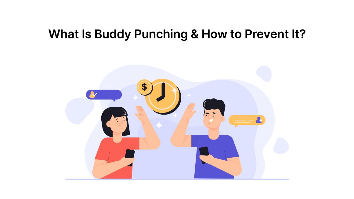 What Is Buddy Punching & How to Prevent It - The Camelo Blog